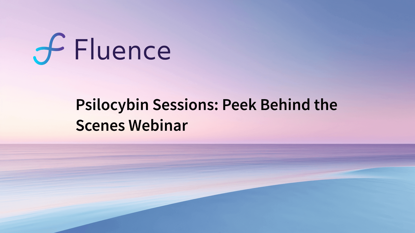 Psilocybin Sessions: Peek Behind the Scenes Webinar